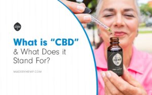 What Does CBD Stand For? | CBD Acronym | Made by Hemp